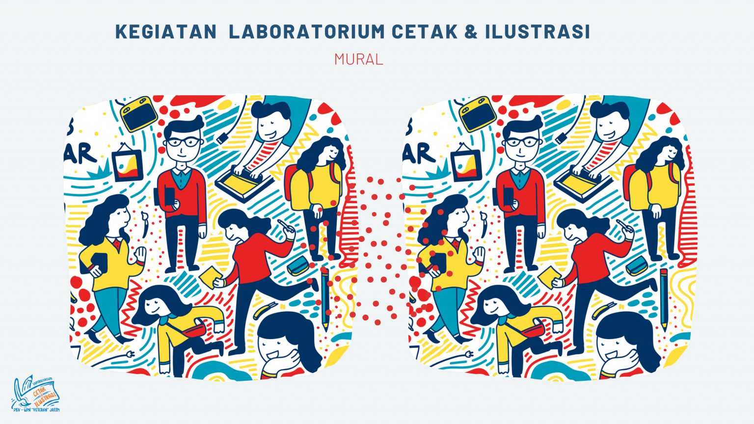 Laboratorium Cetak dan Ilustrasi – Desain Komunikasi Visual